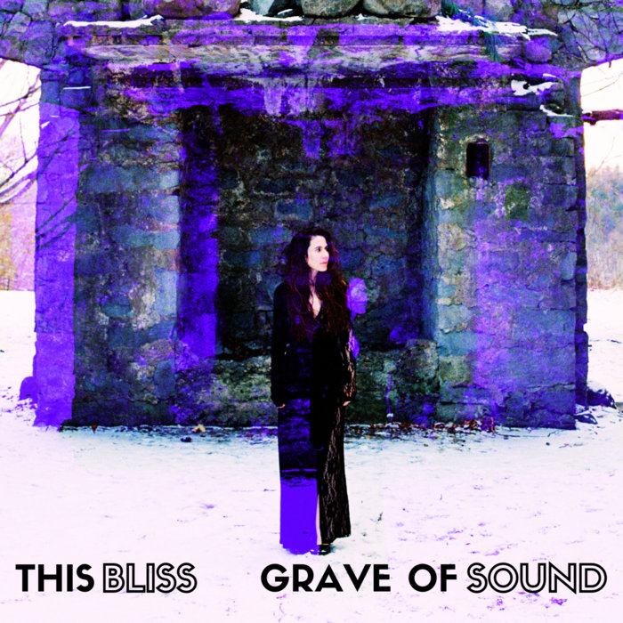 Grave of Sound | This Bliss