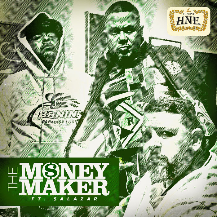 The Money Maker ft Salazar El Tabaquero | Grupo HNE
