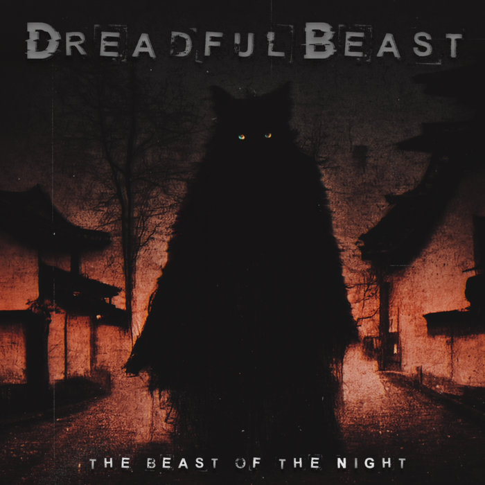 The Beast Of The Night | Dreadful Beast