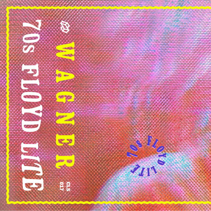 '70s Floyd Lite' / C36 | Wagner | COLOSSAL TAPES