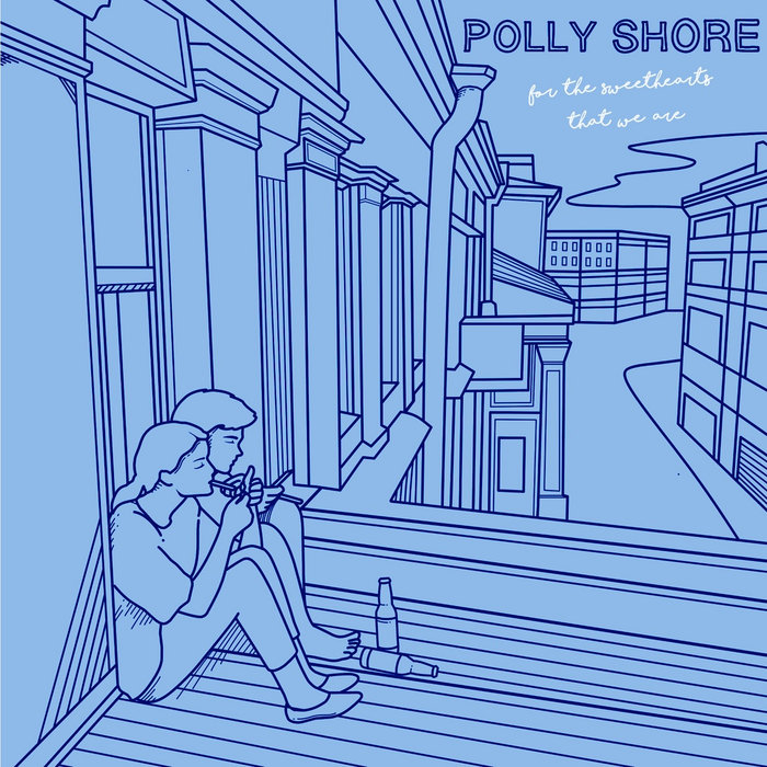 Polly Shore-For The Sweethearts We Are | Polly Shore | Poison Arrow Records