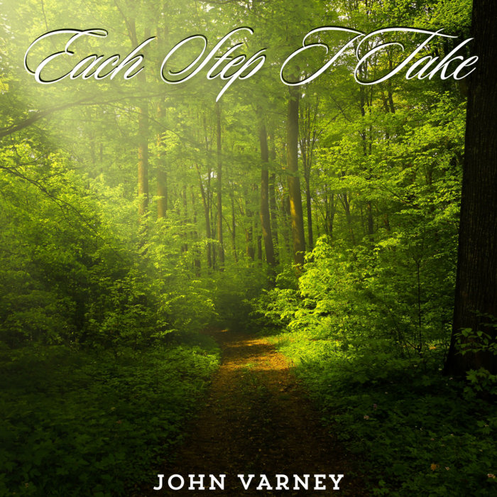 Each Step I Take | John Varney