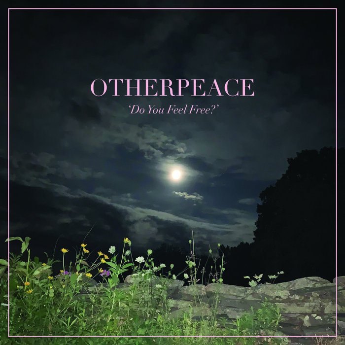 Do You Feel Free? | OTHERPEACE