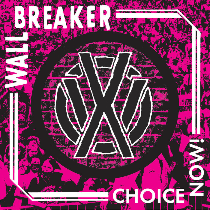 Choice Now! | Wall Breaker