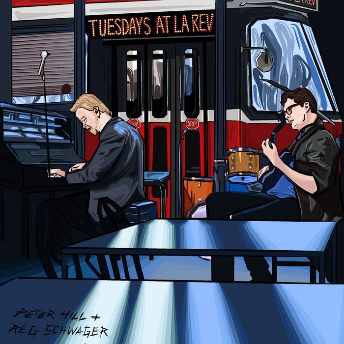 Tuesdays at La Rev | Peter Hill and Reg Schwager | Peter Hill
