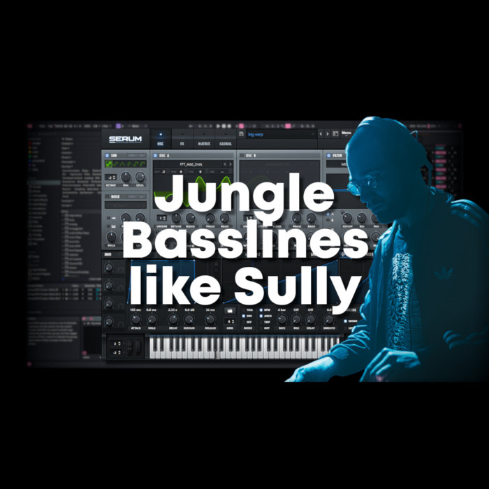 How Sully Crafts His Basslines (FREE Presets, Samples and MIDI) | UK Bass Tutorials