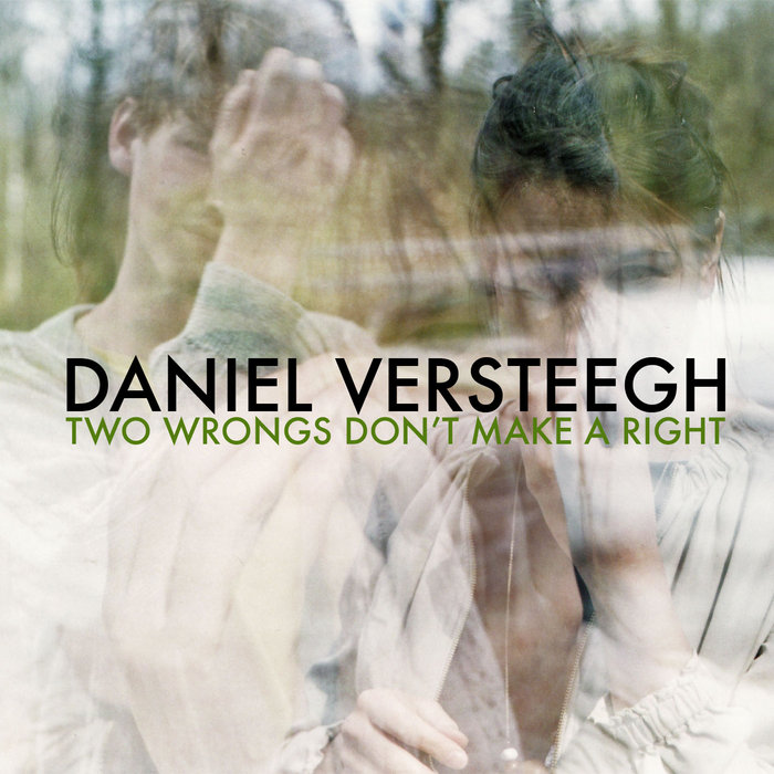 Two Wrongs Don't Make a Right [EP] | Daniel Versteegh