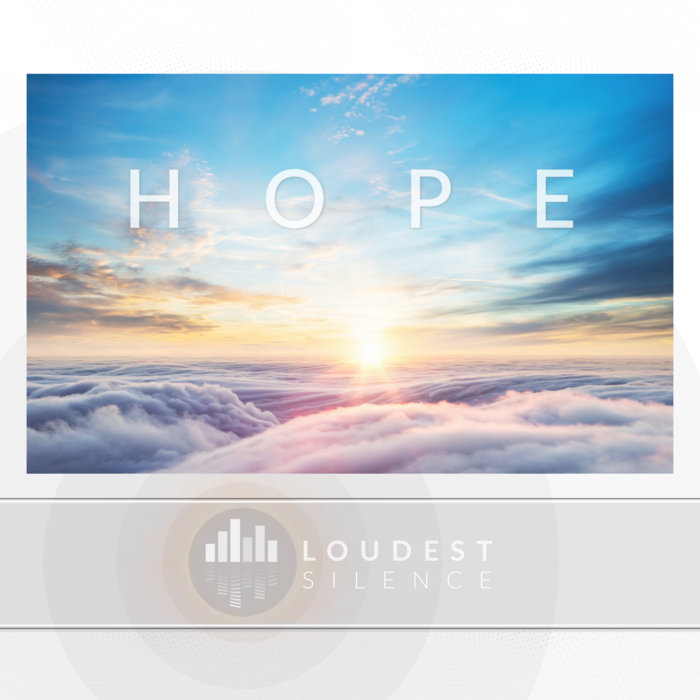 Hope | Loudest Silence