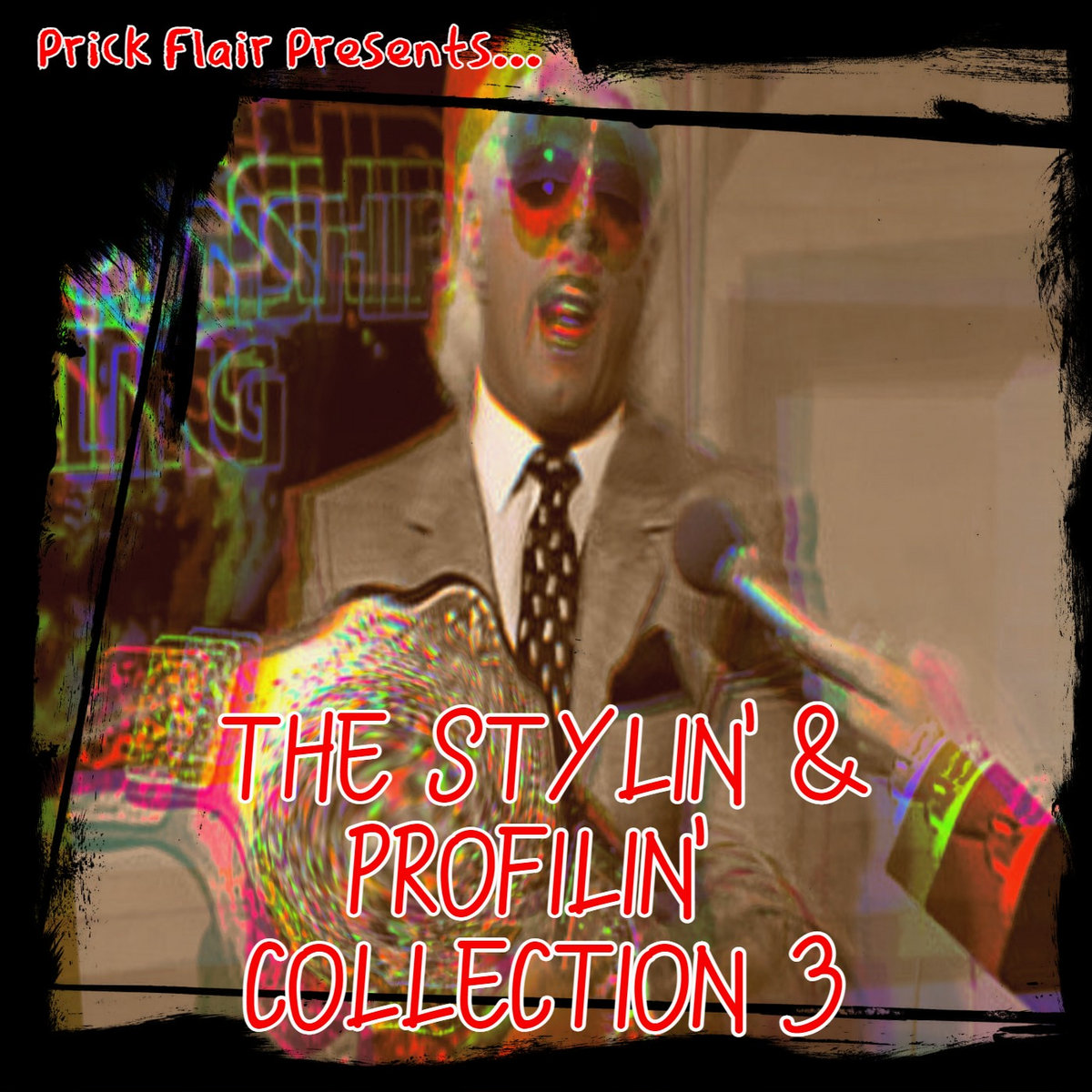 The Stylin' & Profilin' Collection 3 | Prick Flair