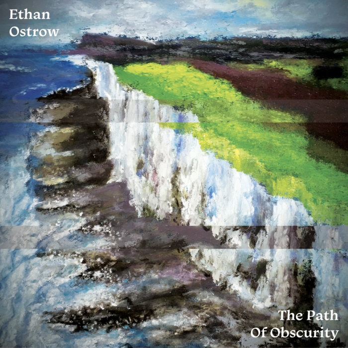 The Path of Obscurity | Ethan Ostrow