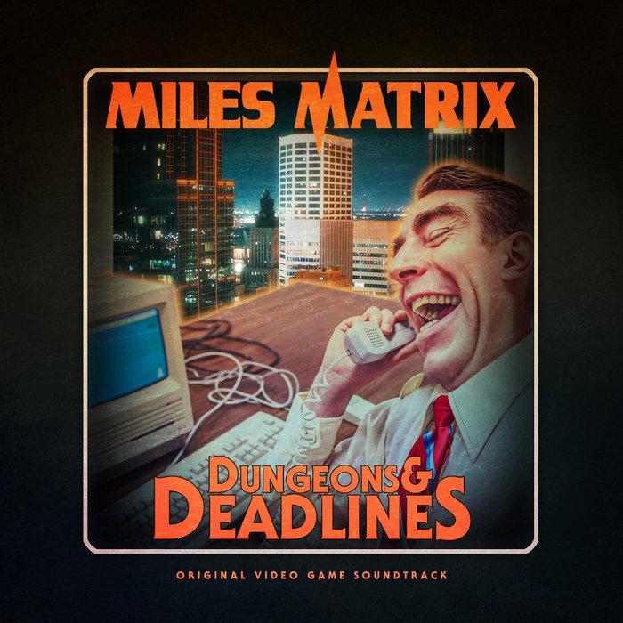 Dungeons & Deadlines (Original Game Soundtrack) | Miles Matrix