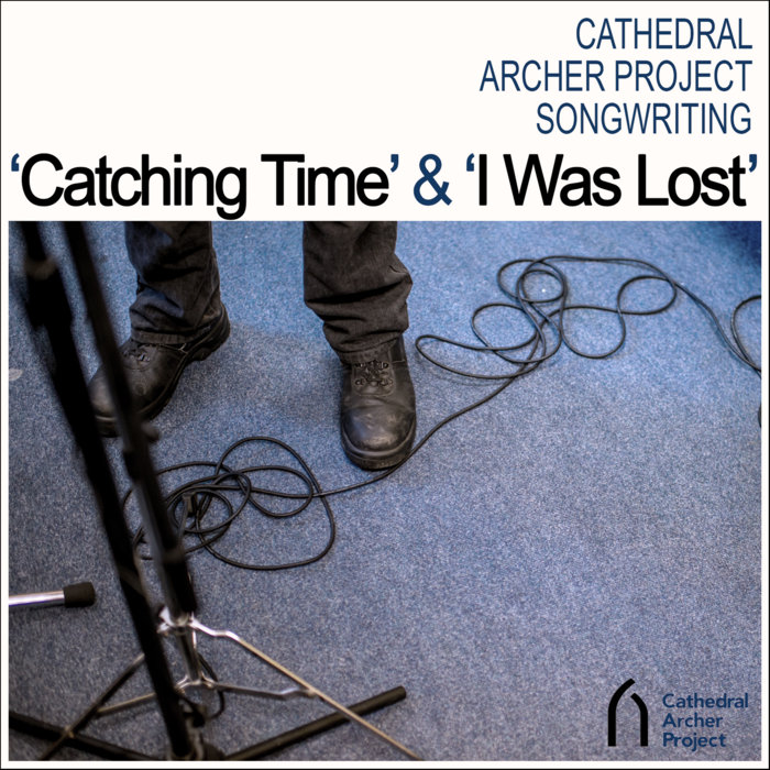 ARCHER PROJECT SONGWRITING | Cathedral Archer Project