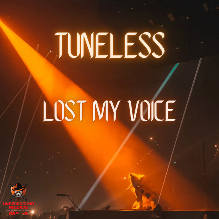Tuneless - Lost My Voice | Tuneless | Underground Records