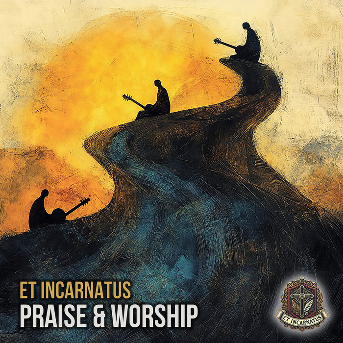 Praise & Worship | Et Incarnatus