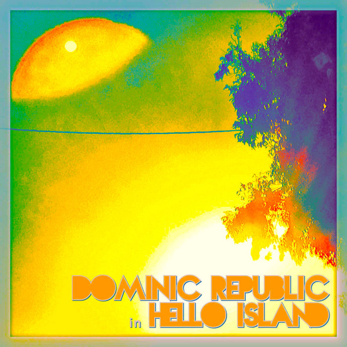 Hello Island | Dominic Republic