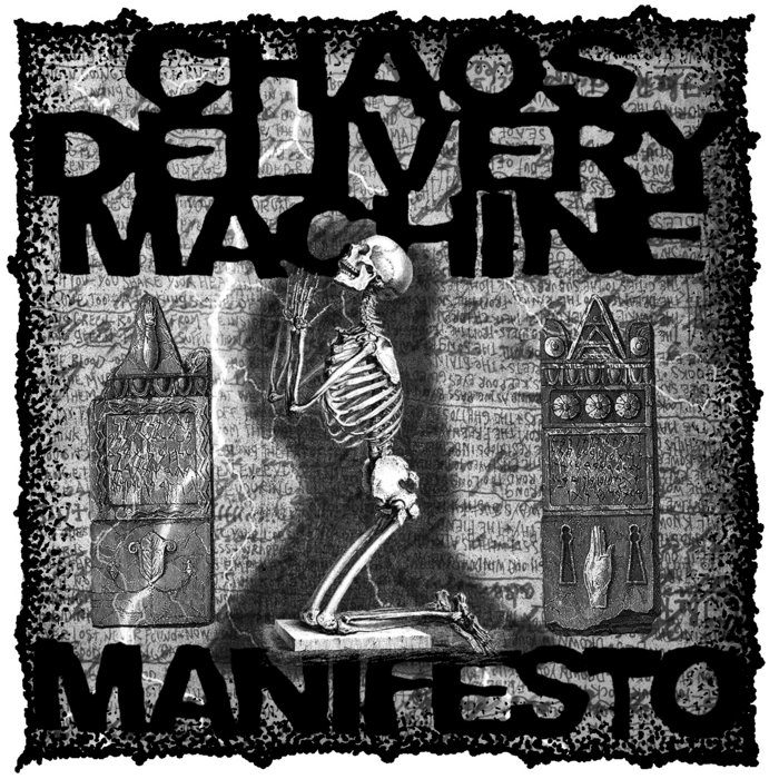Manifesto | Chaos Delivery Machine | Felony Records