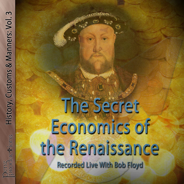 The Secret Economics of the Renaissance | Bob Floyd | Penz Productions
