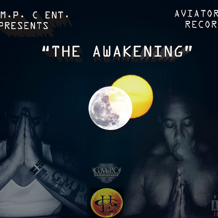 G.M.P.C ENT. Presents "The Awakening" | G.M.P.C ENT. | GMPC ENT.