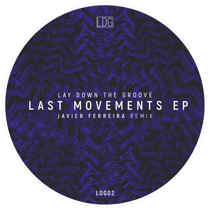 Last Movements | Lay Down The Groove