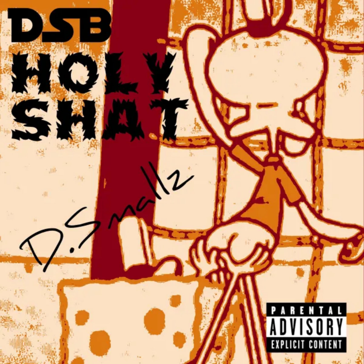 Holy Shat | D.Smallz
