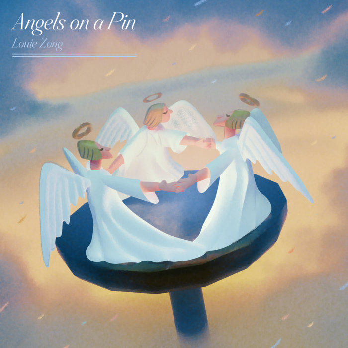 Angels On A Pin | Louie Zong