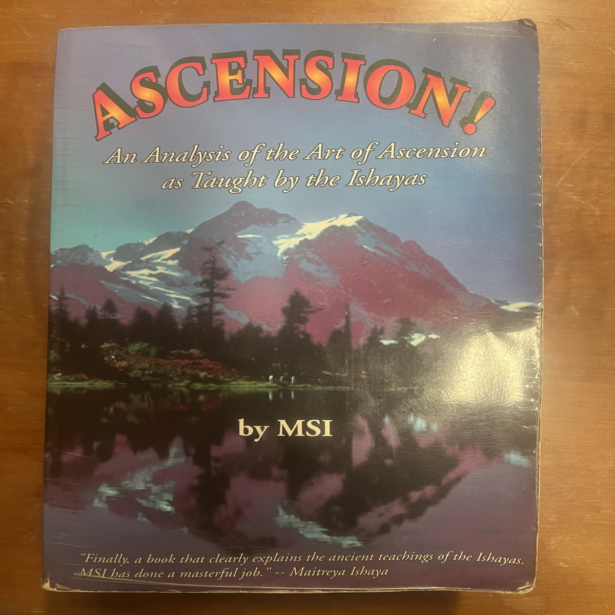 Ascension: Analysis of the Art of Ascension as Taught by the Ishayas by ...