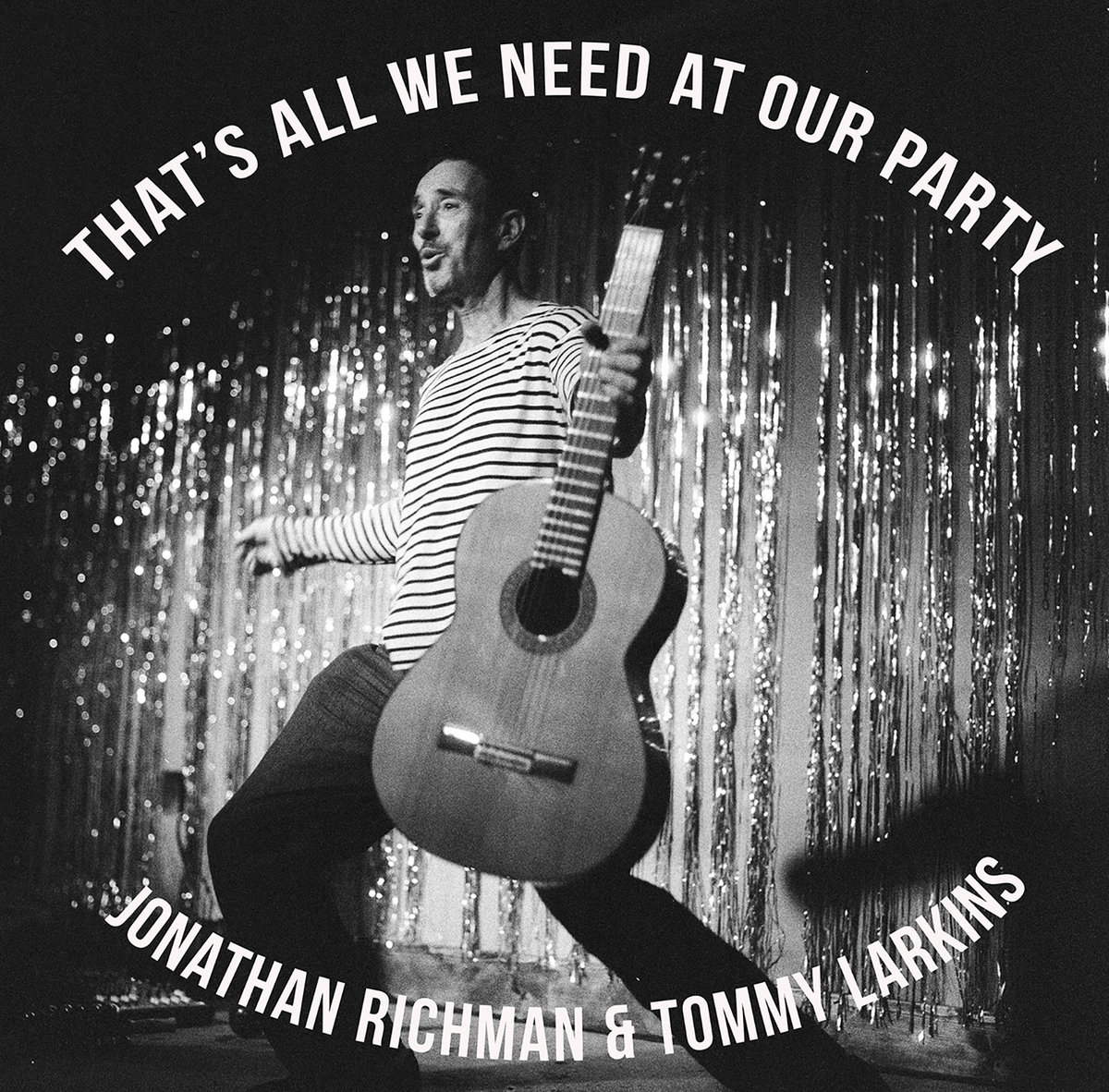 That's All We Need At Our Party | Jonathan Richman