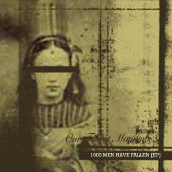 1000 Men Have Fallen | Our Finest Moments