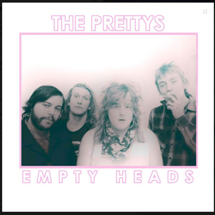 Empty Heads | the Prettys