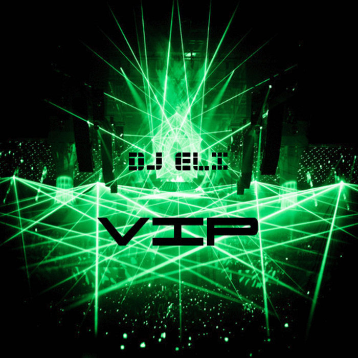 VIP | DJ Eli