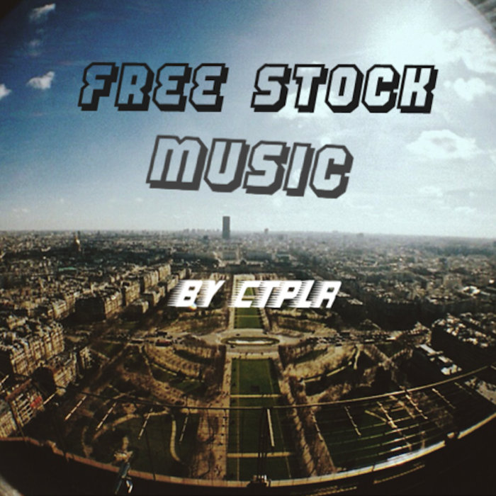 Free Stock Music | CTPLR