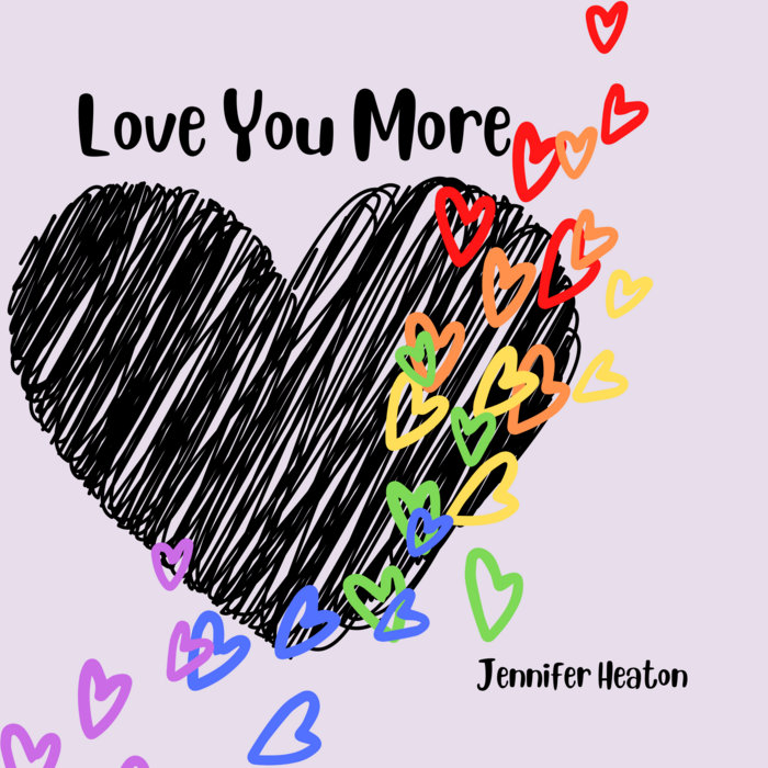 Love You More | Jennifer Heaton