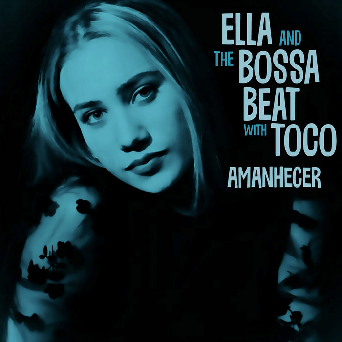 Amanhecer | Ella & The Bossa Beat