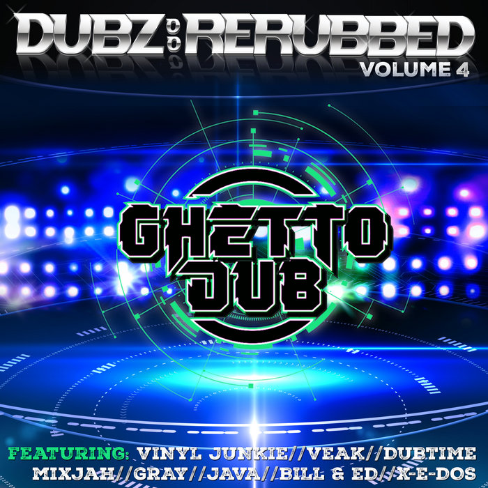DUBZ ReRUBBED - VOL 4 | Various Artists | Ghetto Dub Recordings