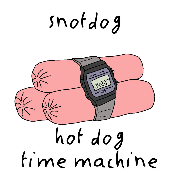 Hot Dog Time Machine | snottdog