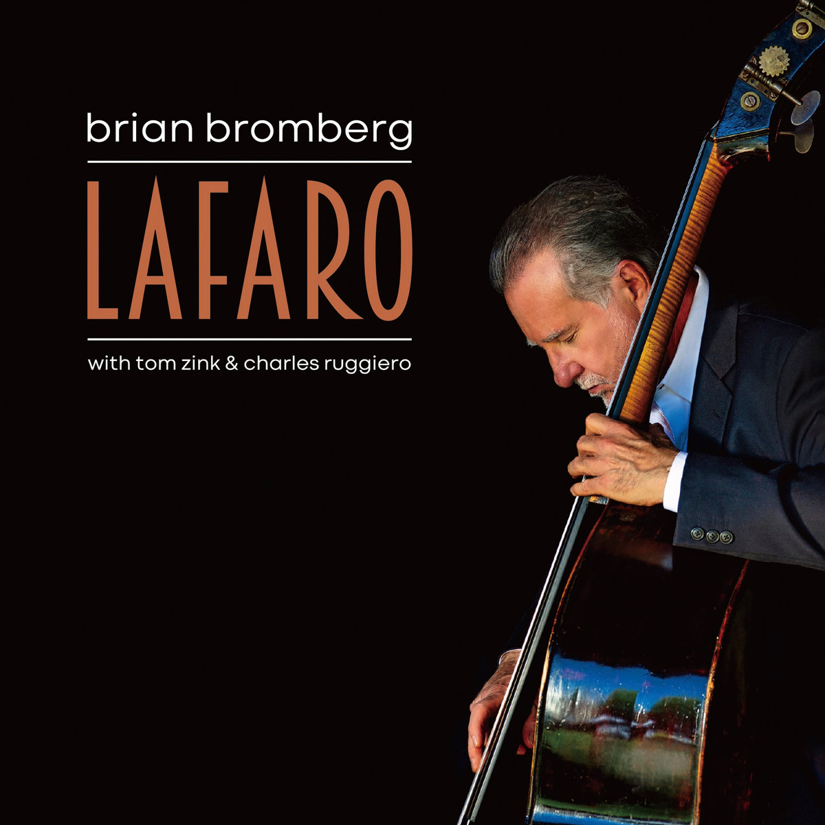 LaFaro | Brian Bromberg with Tom Zink & Charles Ruggiero | Brian Bromberg