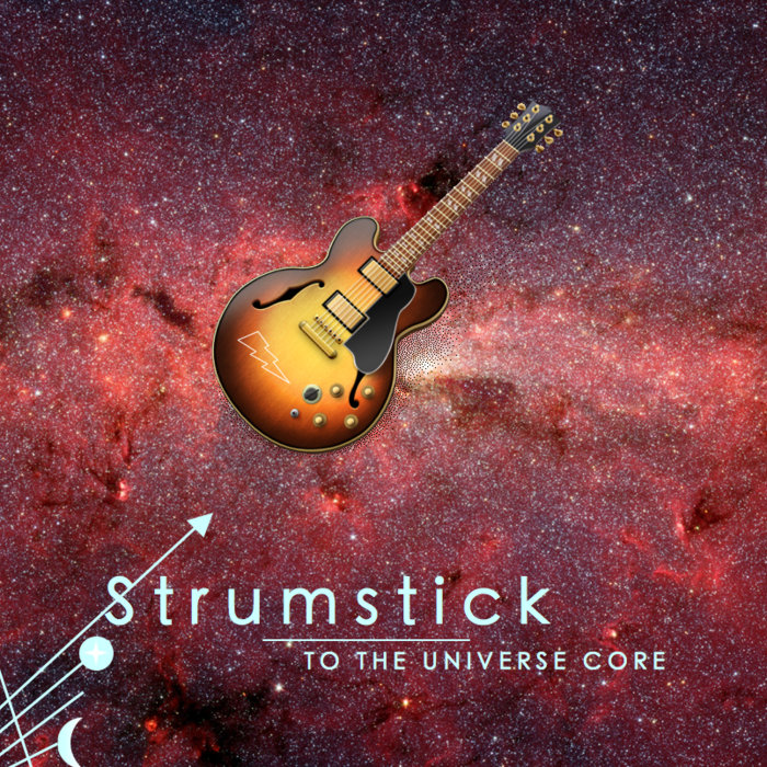To The Universe Core | Strumstick