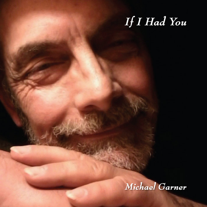 If I Had You | Michael Garner