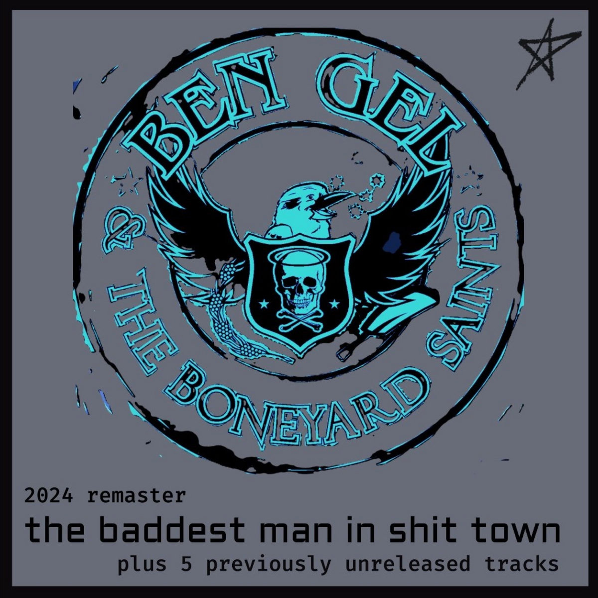 THE BADDEST MAN IN SHIT TOWN (2024 Remaster) plus 5 previously ...