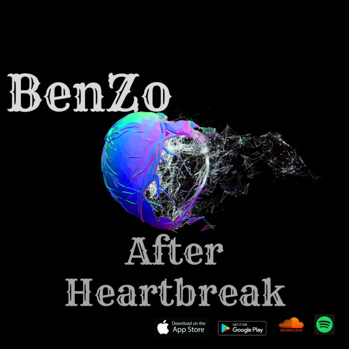 BenZo After Heartbreak | BenZo
