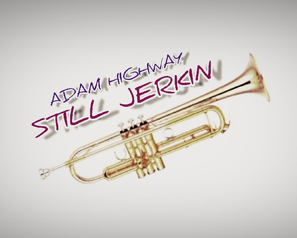 Adam Highway - Still Jerkin (Extended DnB Mix) | Adam Highway