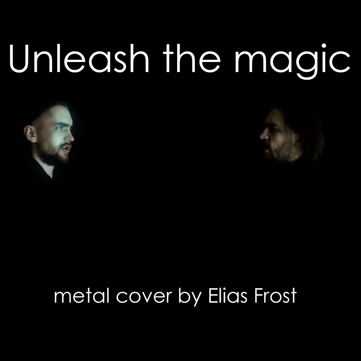 Unleash the Magic (metal cover) | Elias Frost