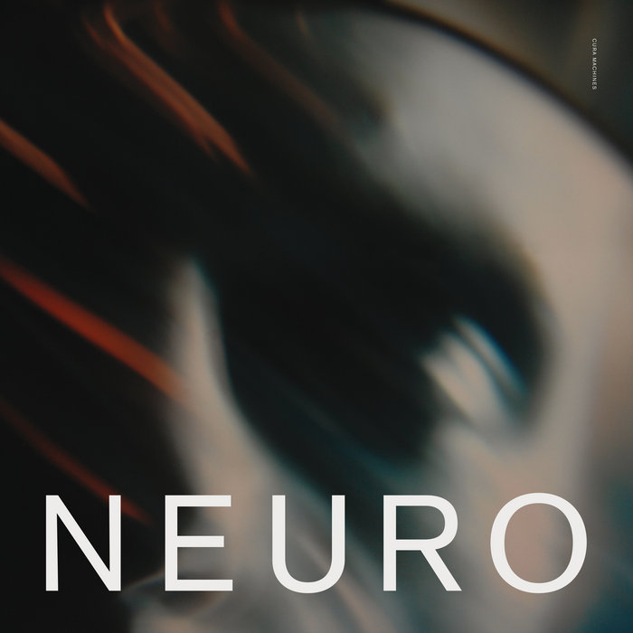 NEURO | CURA MACHINES | NEOSELF