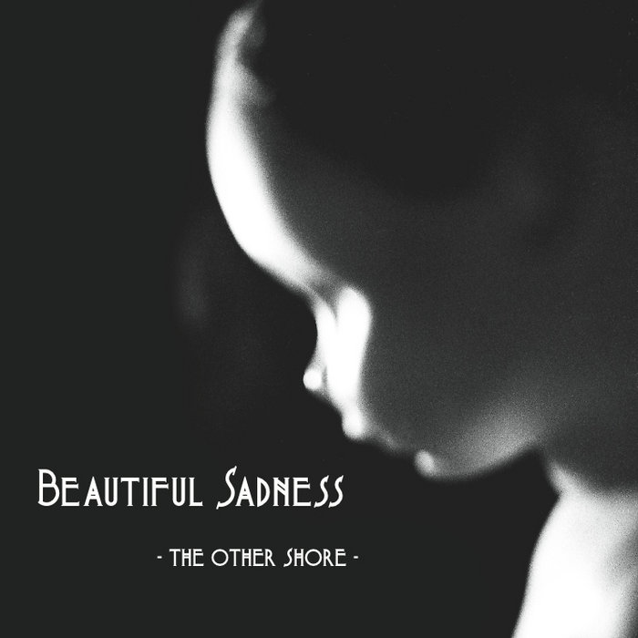 The Other Shore | Beautiful Sadness