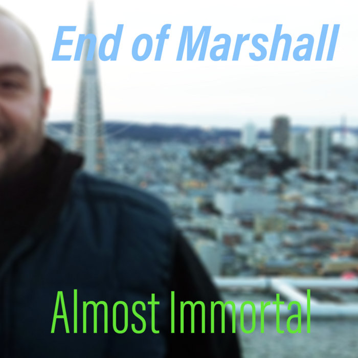 Almost Immortal | Daniel Villareal | End of Marshall