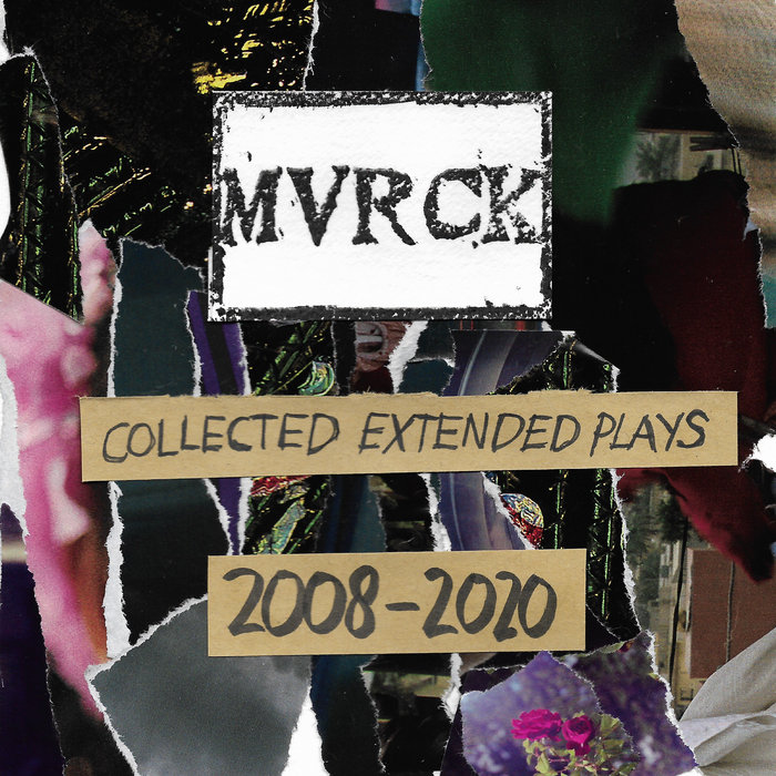 Collected Extended Plays 2008-2020 | MVRCK