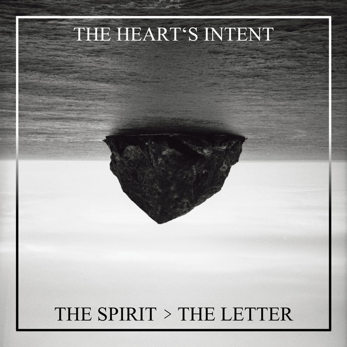 The Spirit > The Letter | Heart's Intent