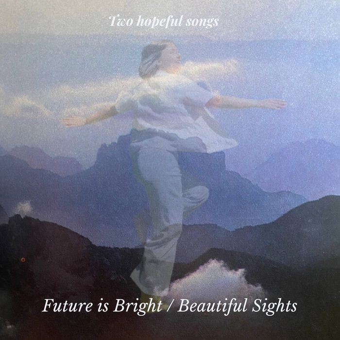 Two Hopeful Songs | Arielle Soucy