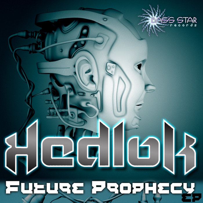 Hedlok - Future Prophecy - EP | Hedlok | Bass Star Records