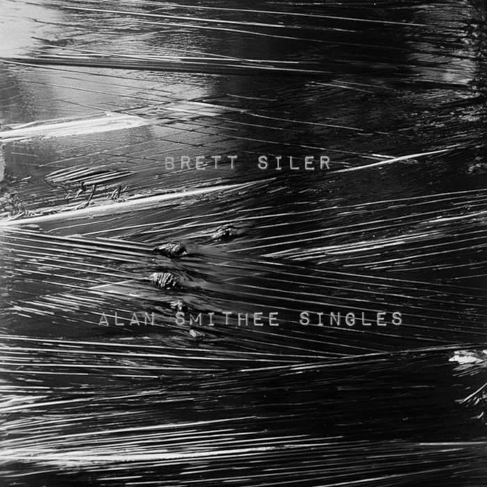 Alan Smithee Singles | Brett Siler | Rebore Records